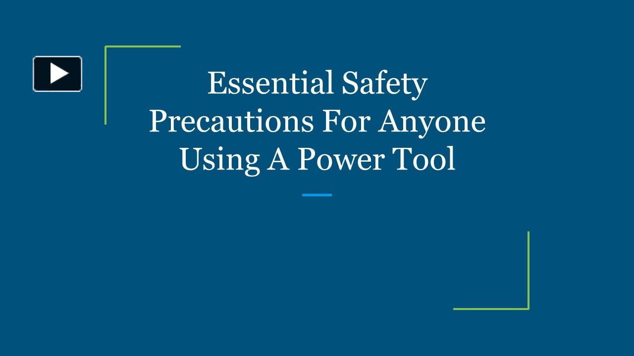 Essential Safety Precautions For Anyone Using A Power Tool presentation ...