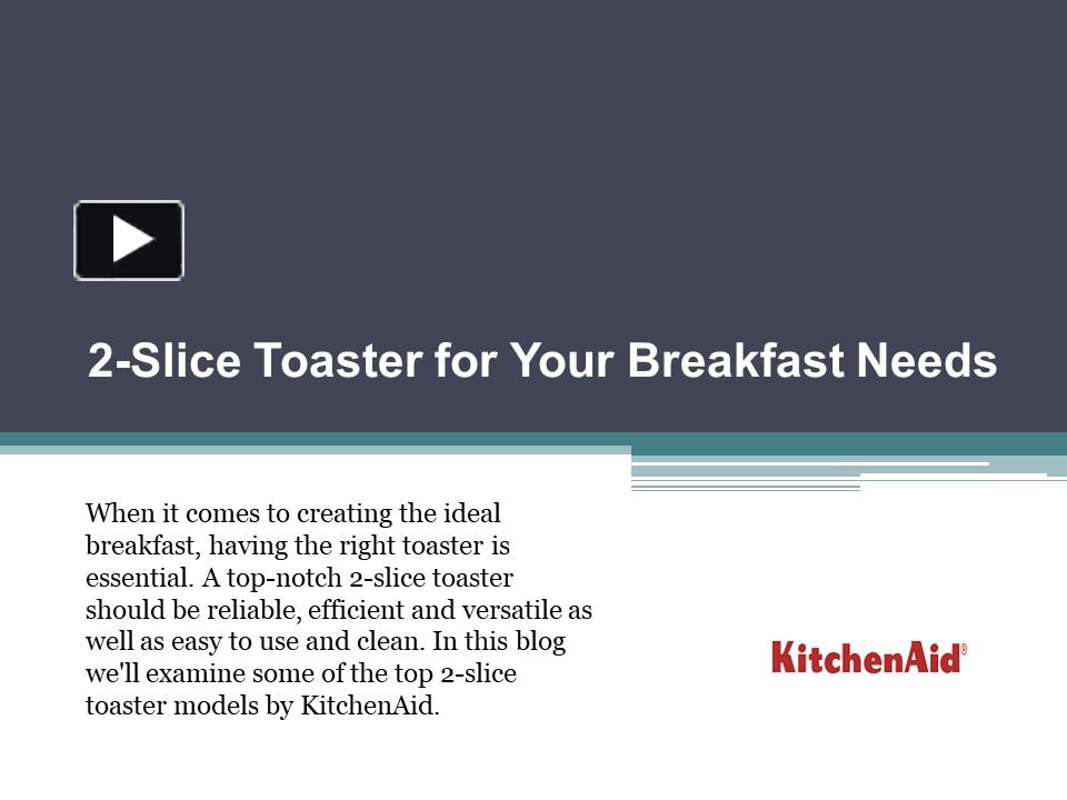 PPT – 2-Slice Toaster to Meet Your Breakfast Requirements PowerPoint ...