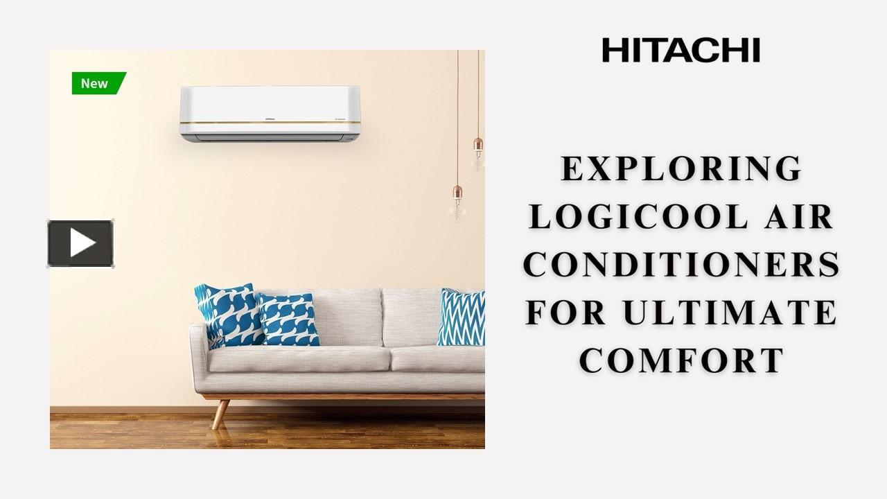 PPT – Exploring Logicool Air Conditioners for Ultimate Comfort ...