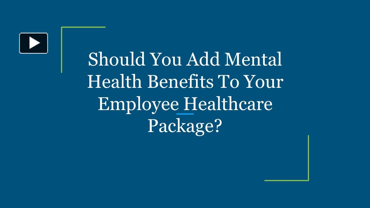 Should You Add Mental Health Benefits To Your Employee Healthcare ...