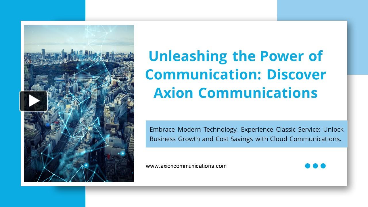 PPT – Unleashing the Power of Communication: Discover Axion ...