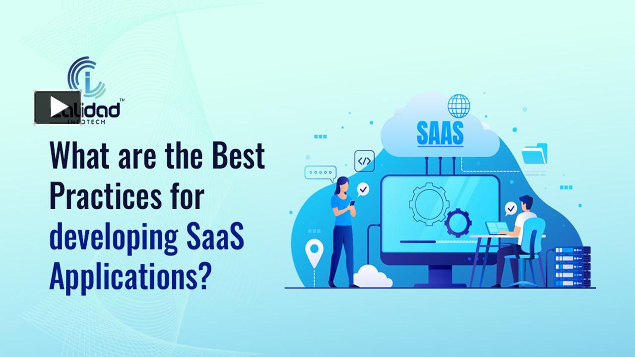 What are the Best Practices for developing SaaS Applications? | Calidad ...