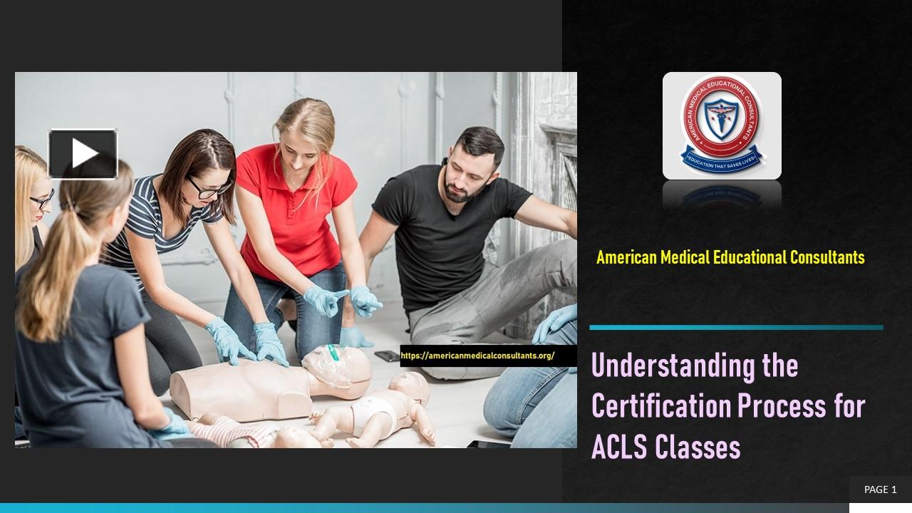 PPT – Understanding The Certification Process For ACLS Classes ...