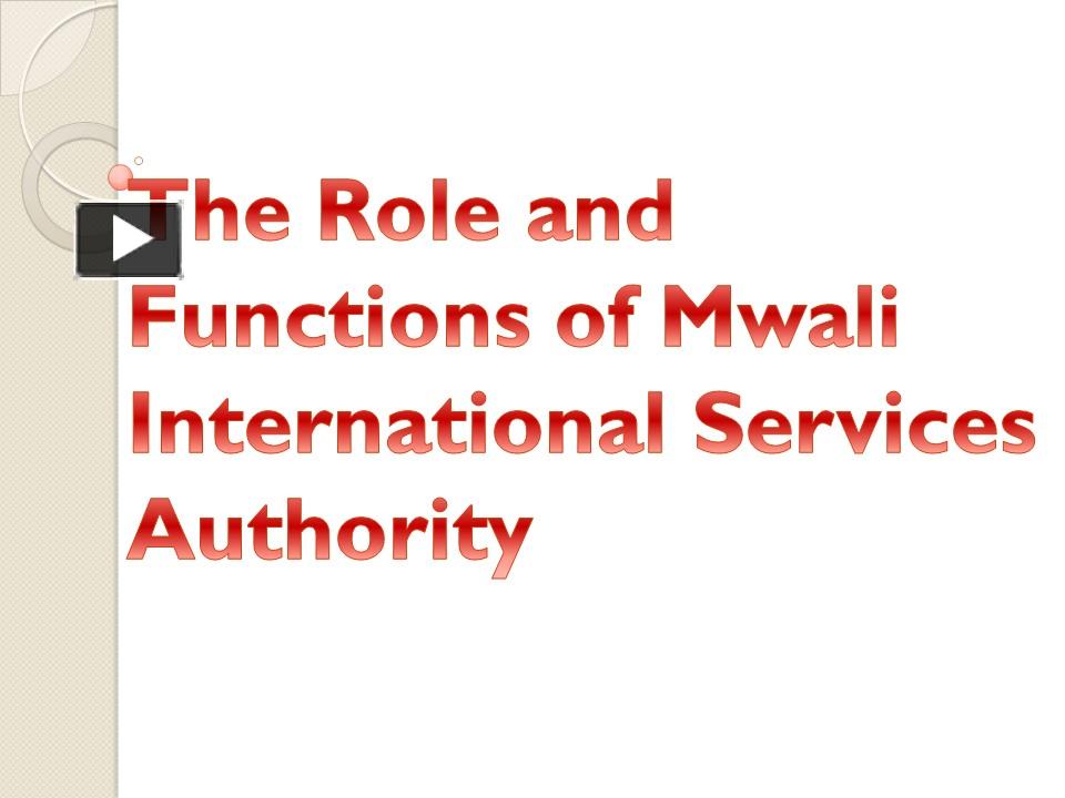 PPT – The Role and Functions of Mwali International Services Authority ...