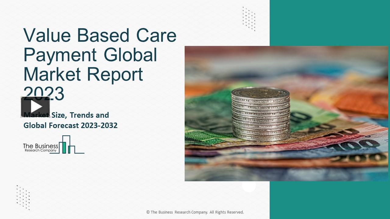 PPT – Value Based Care Payment Market Share, Growth Opportunities ...
