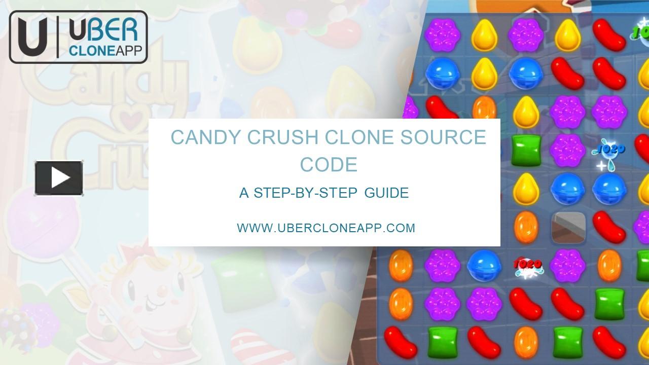PPT – Candy Crush Clone Source Code: A Step-by-Step Guide PowerPoint ...