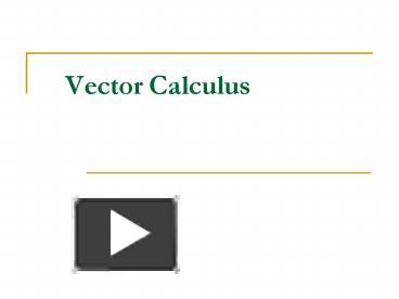 Vector Calculus presentation | free to view