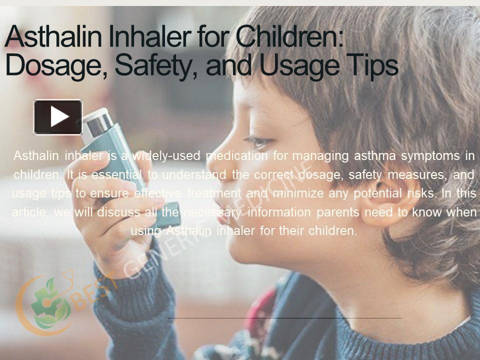 PPT – Asthalin Inhaler for Children: Dosage, Safety, and Usage Tips ...