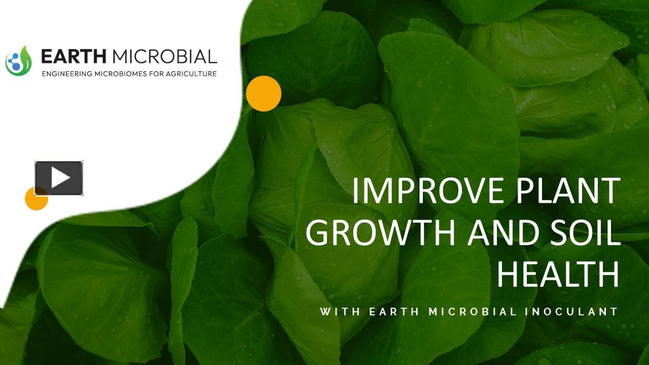 PPT – Improve Plant Growth and Soil Health With Earth Microbial ...