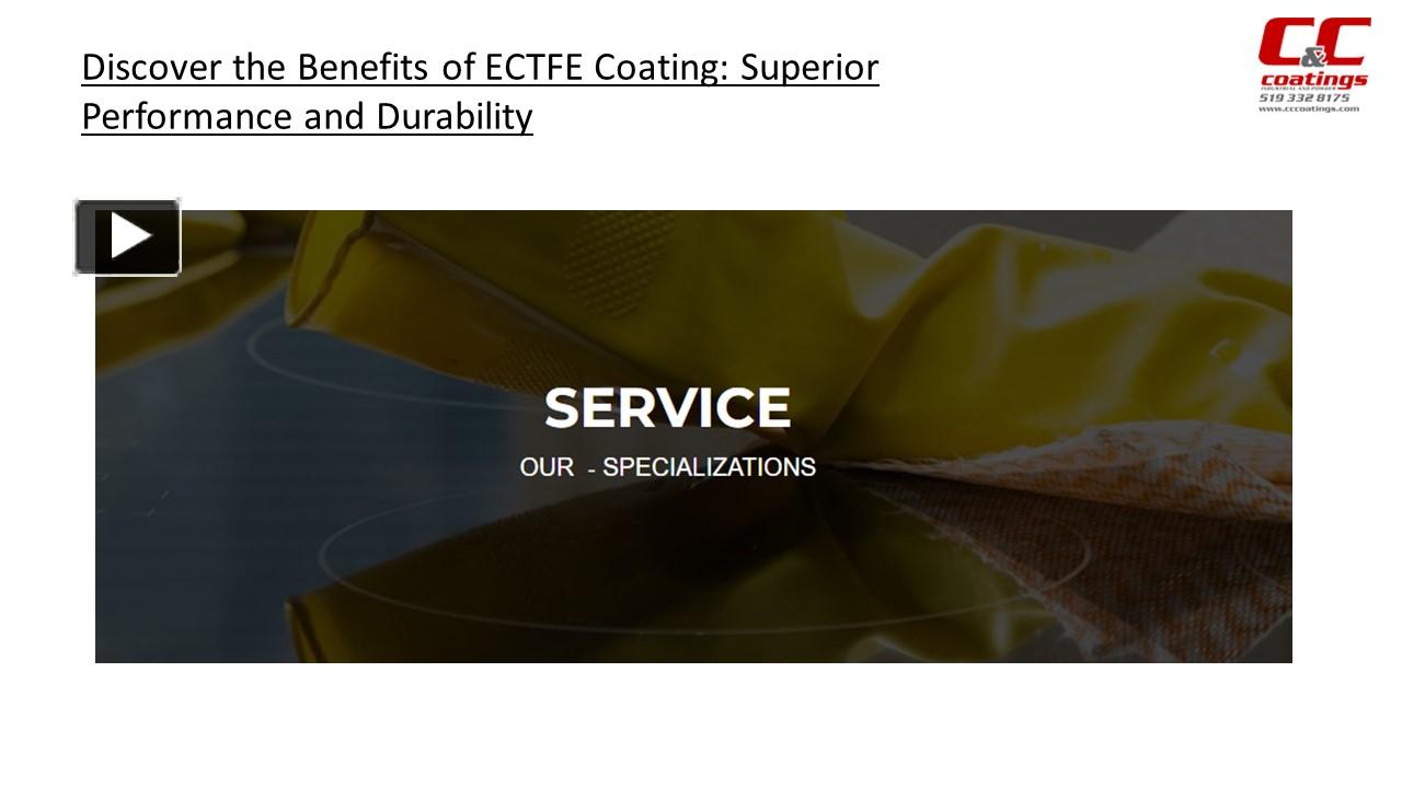 PPT – Discover the Benefits of ECTFE Coating: Superior Performance and ...