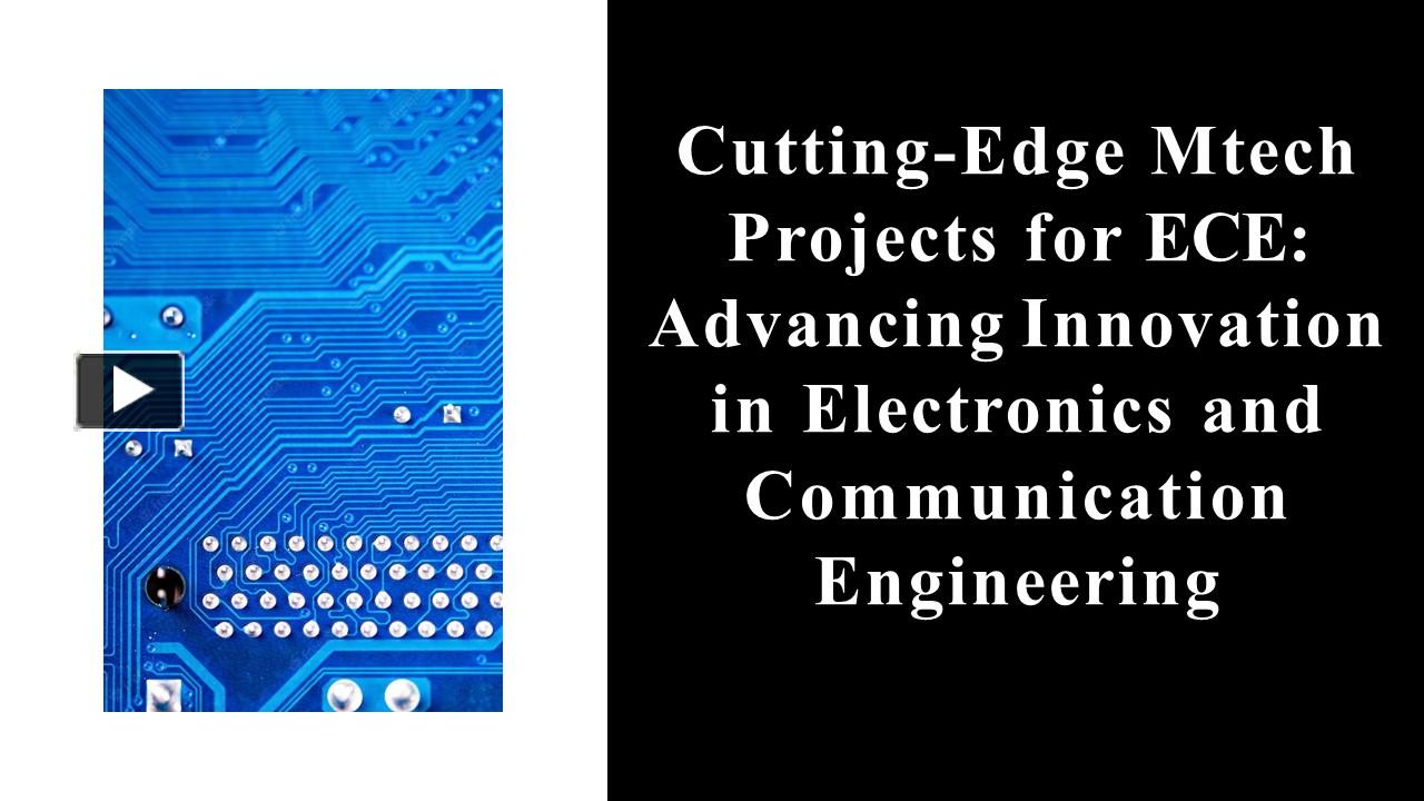 PPT – Cutting-Edge Mtech Projects for ECE: Advancing Innovation in ...