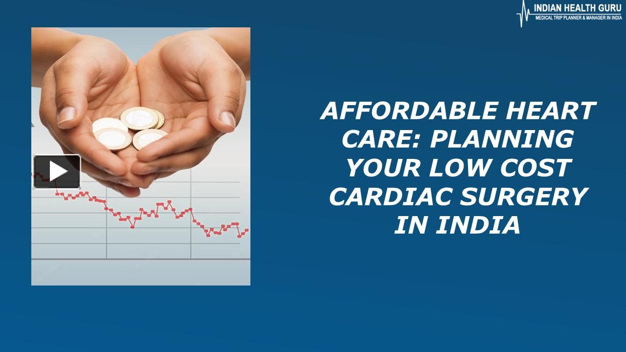 Affordable Heart Care Planning Your Low Cost Cardiac Surgery in India ...