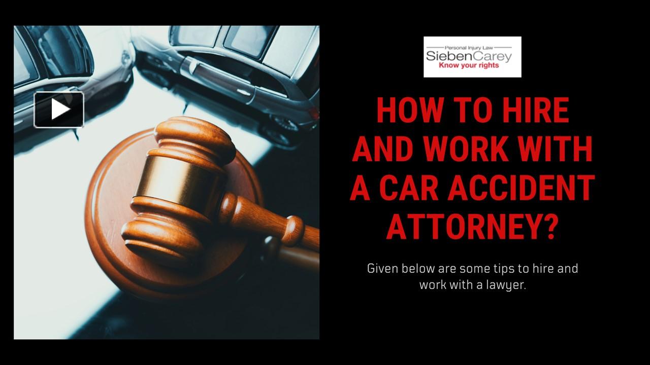 How to Hire and Work With a Car Accident Attorney? presentation | free ...