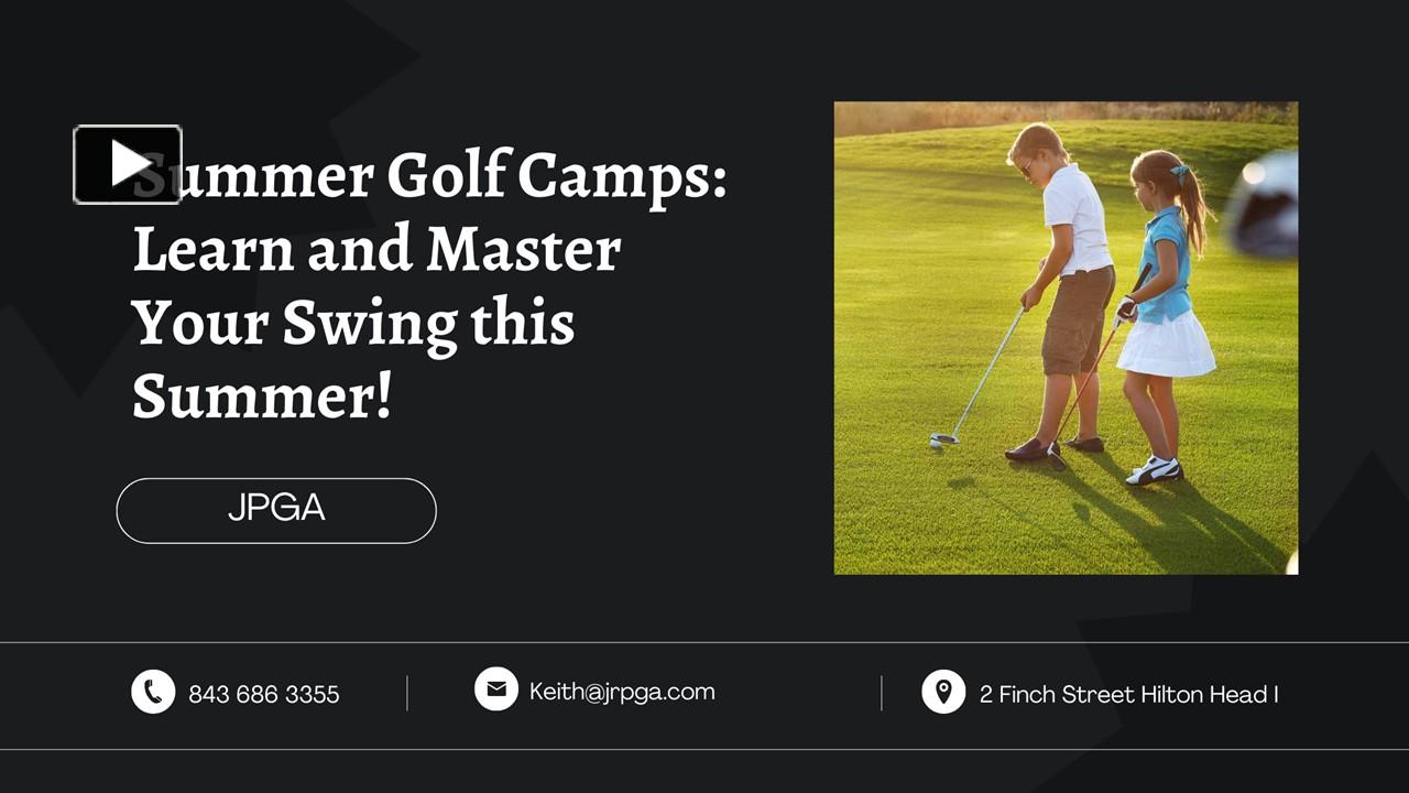 PPT – Summer Golf Camps: Learn and Master Your Swing this Summer ...