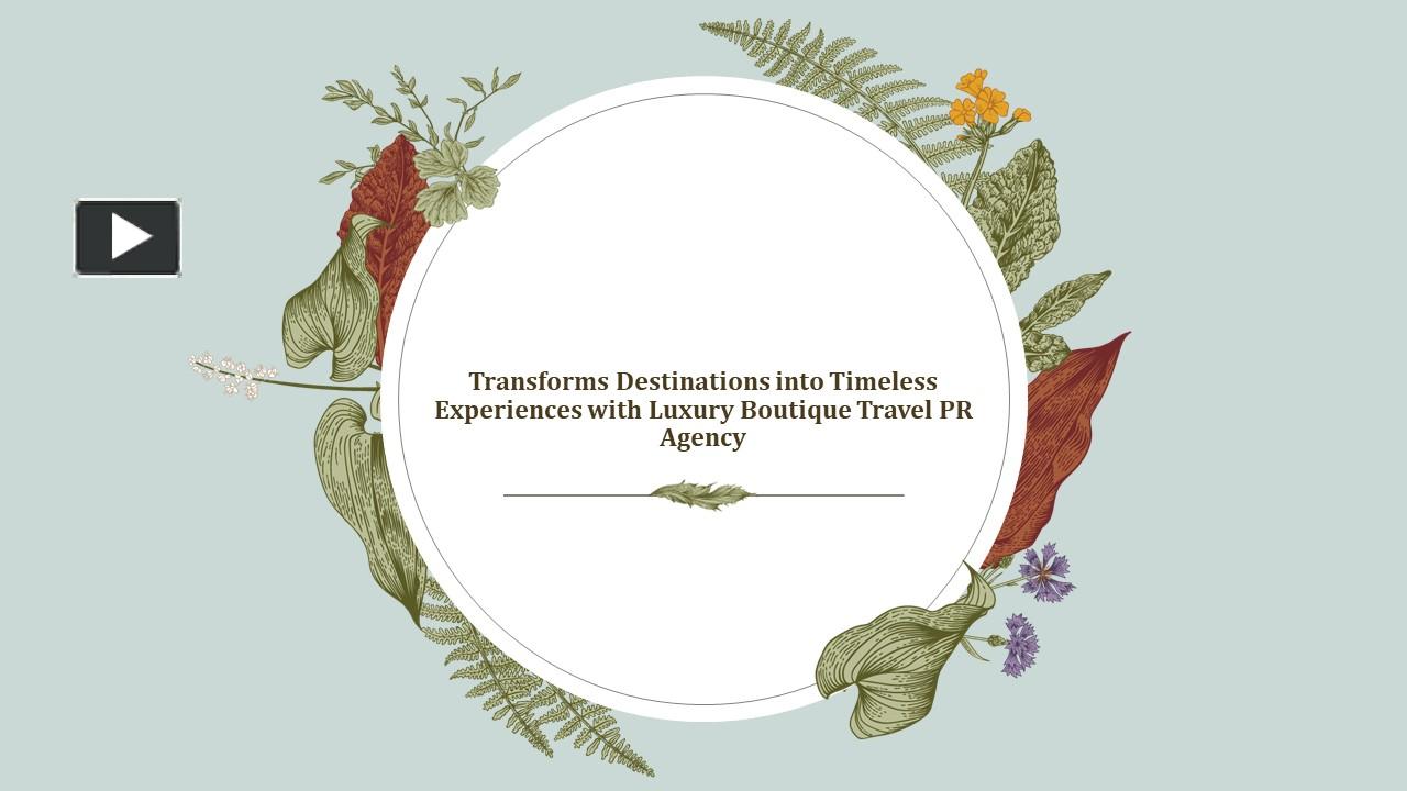 PPT – Transforms Destinations into Timeless Experiences with Luxury ...
