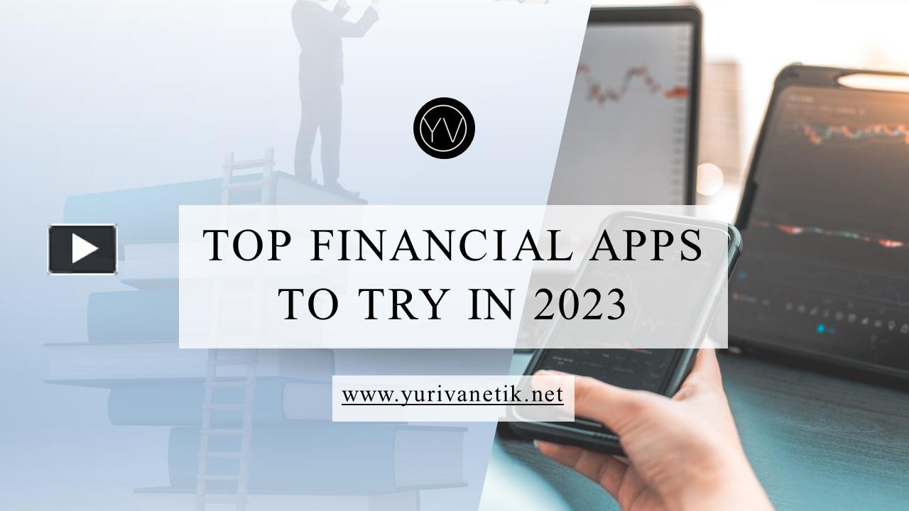 PPT – Top Financial Apps of 2023: Simplify Finances with the Best ...