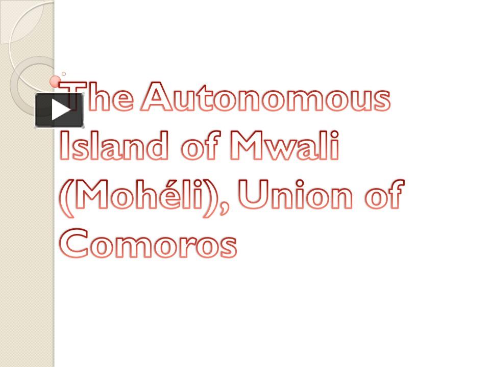 PPT – The Autonomous Island of Mwali (Mohéli), Union of Comoros ...