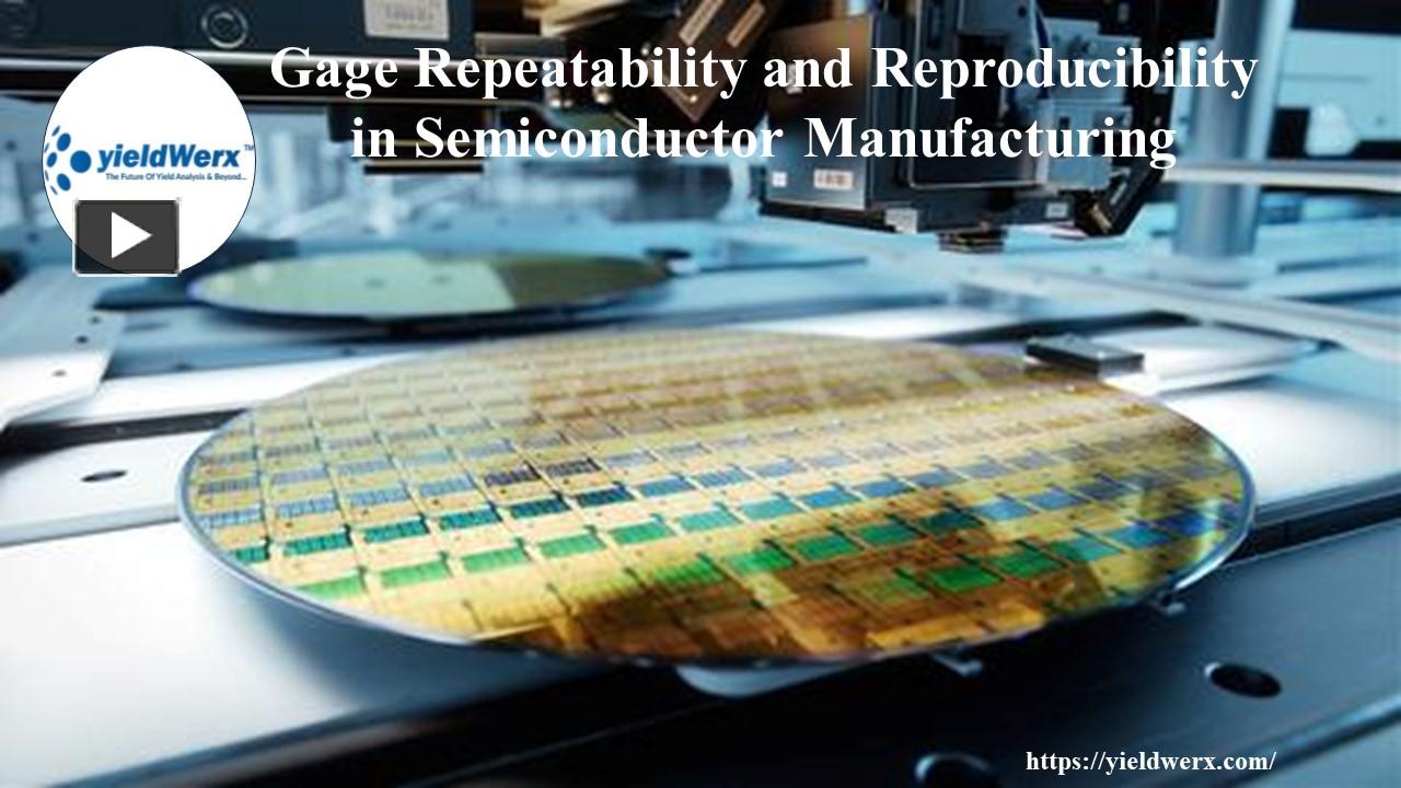 PPT – Gage Repeatability and Reproducibility in Semiconductor ...