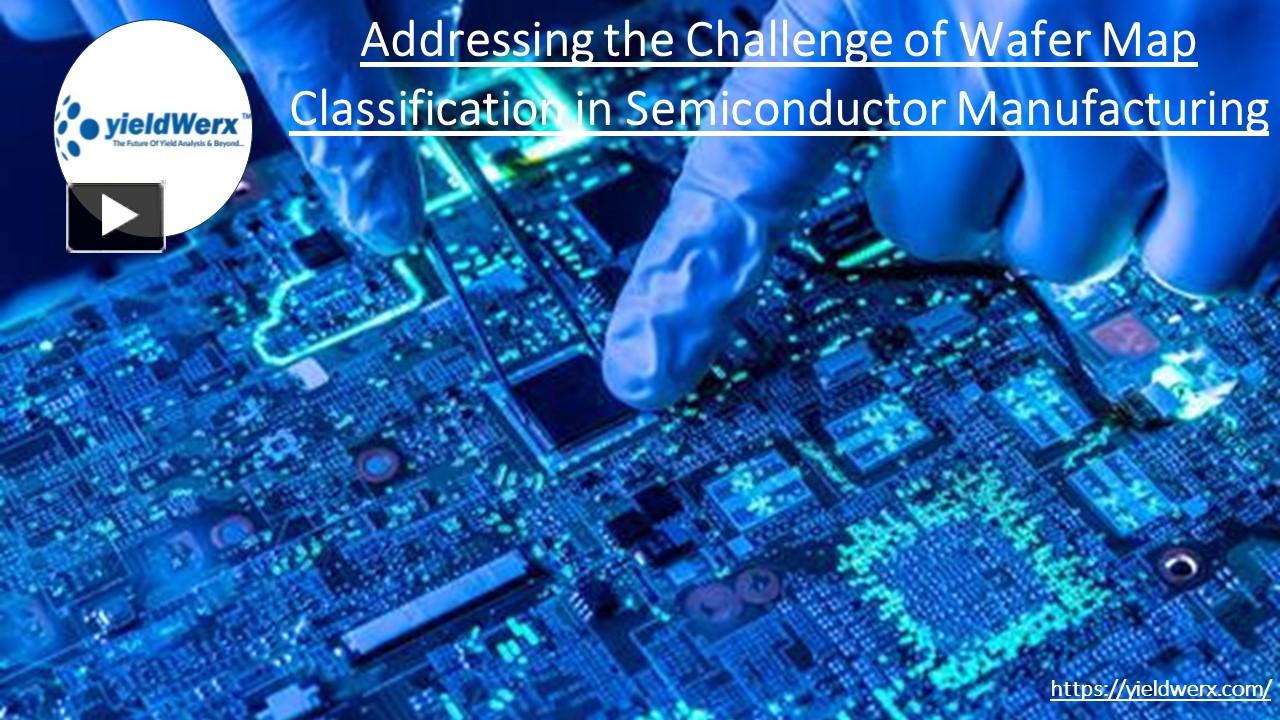 Addressing the Challenge of Wafer Map Classification in Semiconductor ...