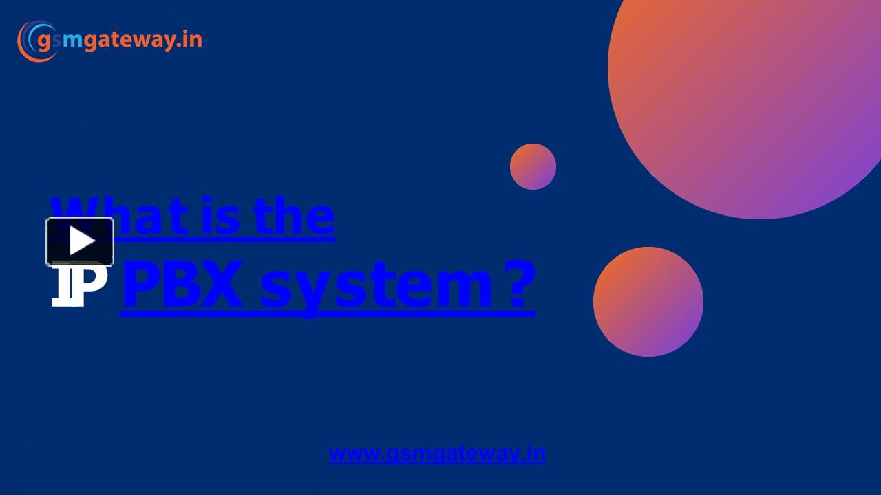 what is the IP PBX System presentation | free to download