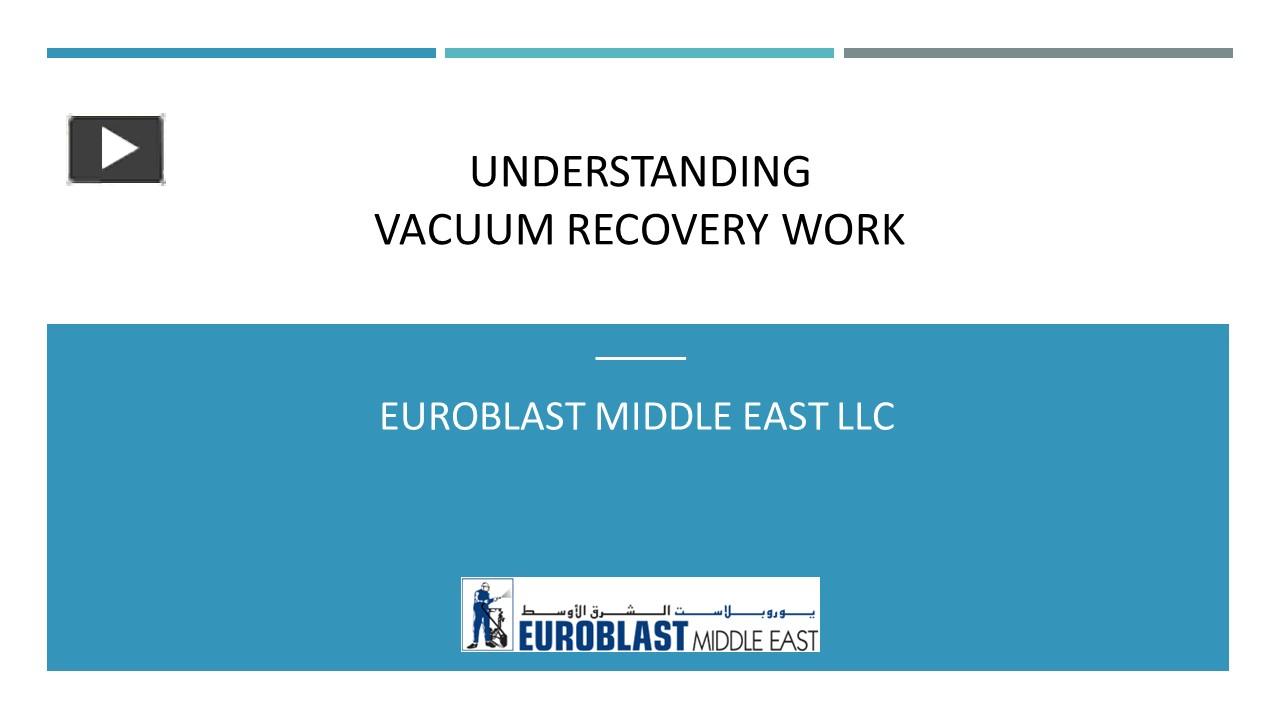 Understanding Vacuum Recovery Work presentation | free to view