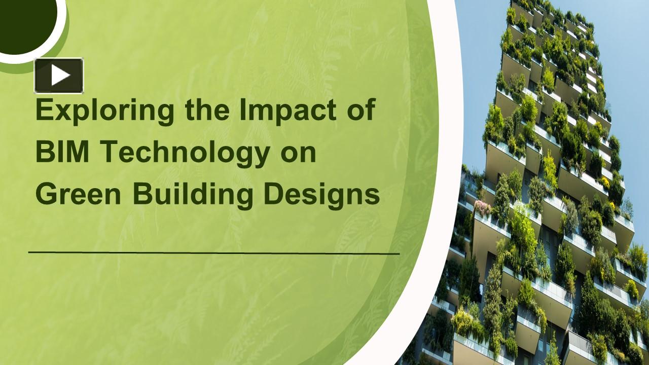 Exploring the Impact of BIM Technology on Green Building Designs ...