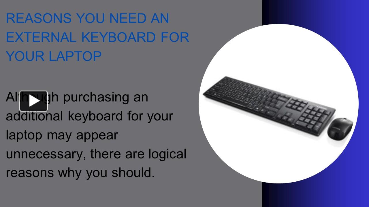 PPT – Reasons you need an External Keyboard for your laptop PowerPoint ...