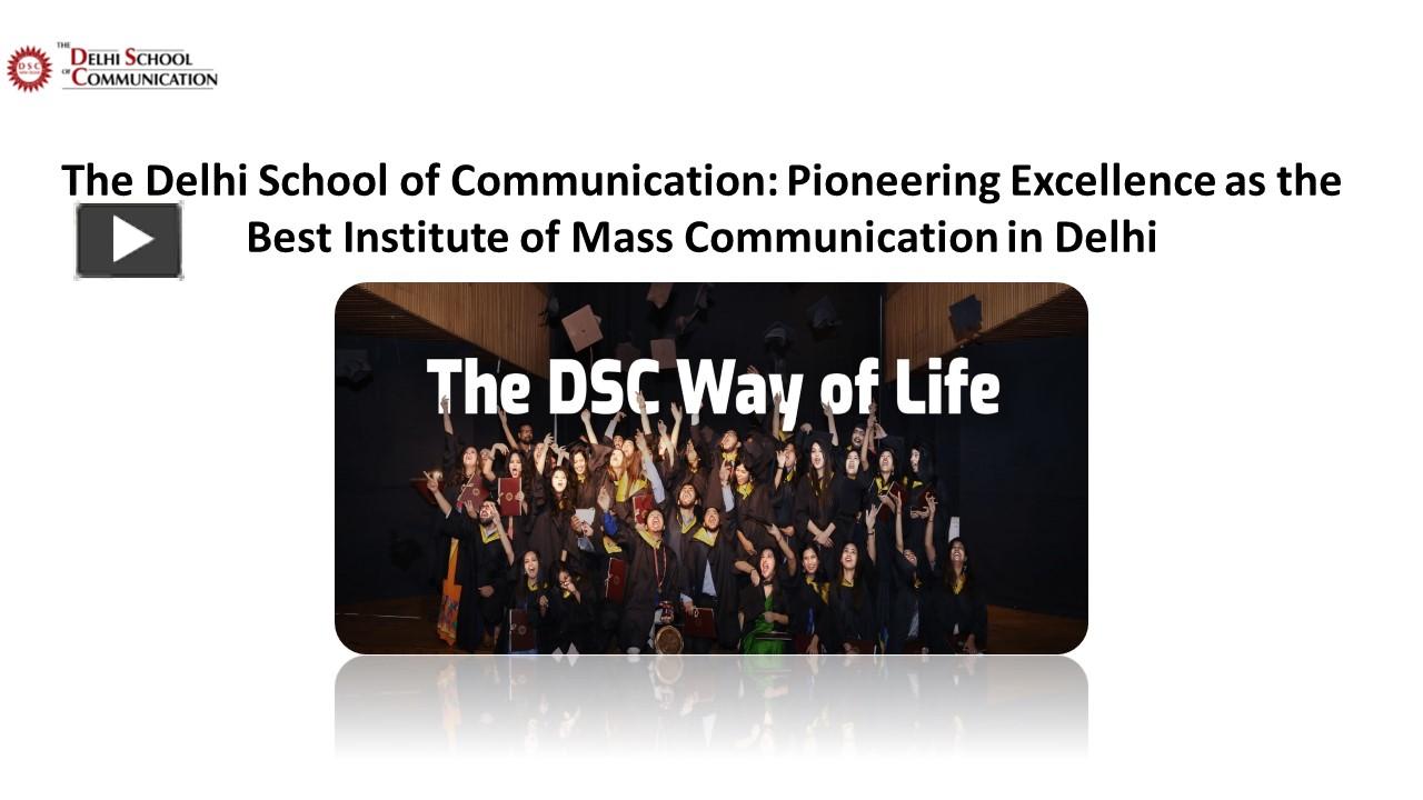 PPT – Best Institute of Mass Communication in Delhi - The Delhi School ...