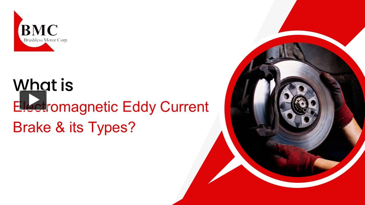What is Electromagnetic Eddy Current Brake & its Types? presentation ...