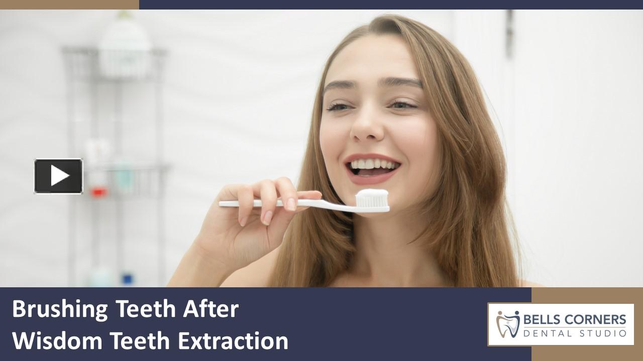 Brushing Teeth After Wisdom Teeth Extraction: What To Know presentation ...