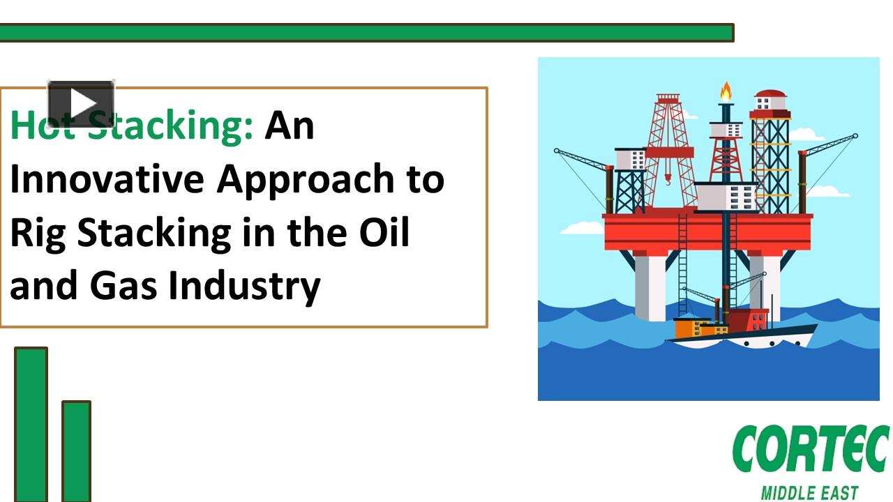 PPT – Hot Stacking: An Innovative Approach to Rig Stacking in the Oil ...