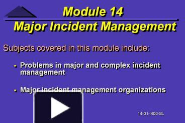 Module 14 Major Incident Management presentation | free to view