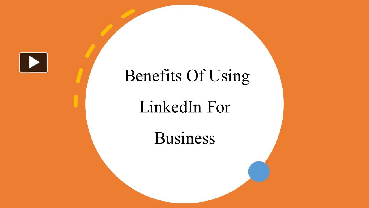 Benefits Of Using LinkedIn For Business presentation | free to download