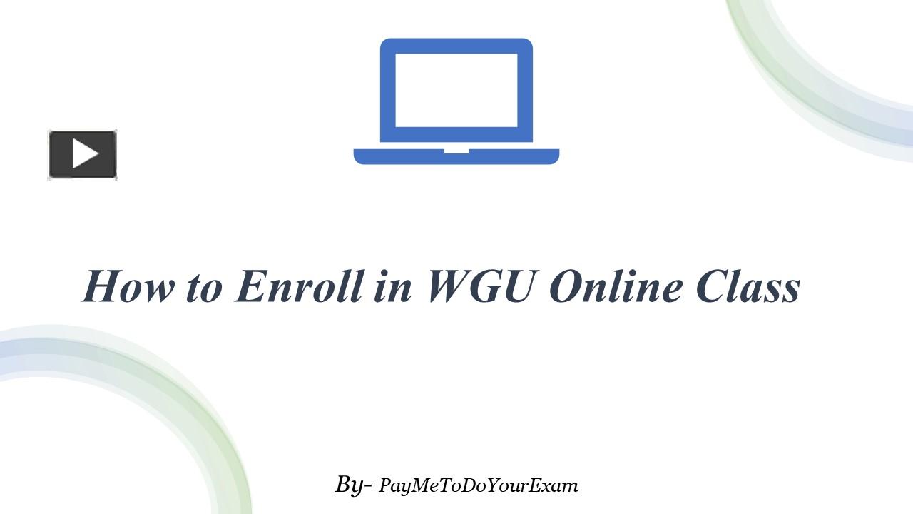 PPT – How to Enroll in WGU Online Class PowerPoint presentation | free ...