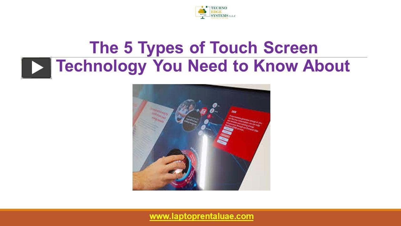 The 5 Types of Touch Screen Technology You Need to Know About ...