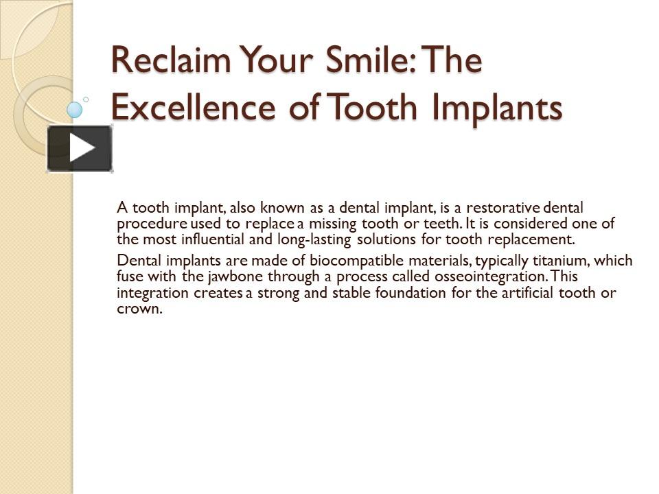 Reclaim Your Smile: The Excellence of Tooth Implants presentation ...