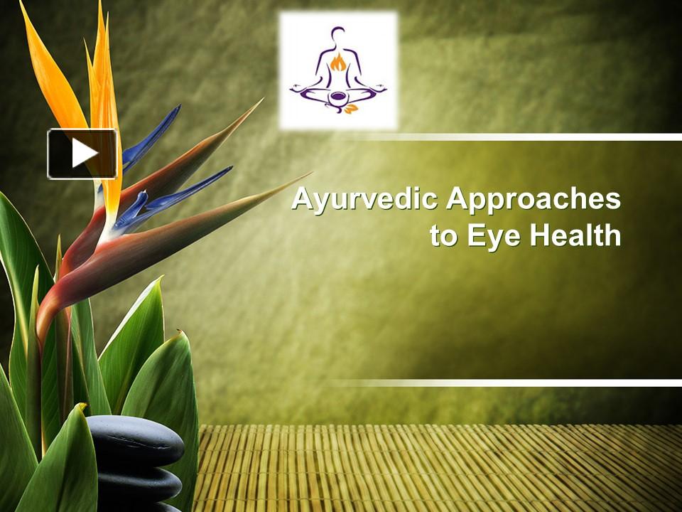 Ayurvedic Eye Health with Sydney's Ayurvedic Doctors presentation ...