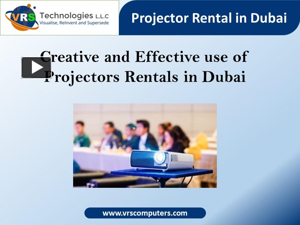 PPT – Creative and Effective use of Projectors Rentals in Dubai ...