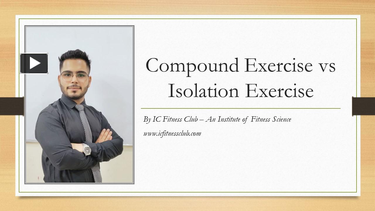 PPT – Compound Exercise vs Isolation Exercise PowerPoint presentation ...