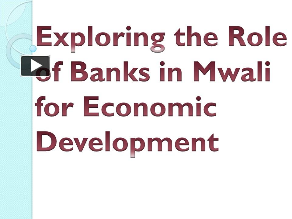 PPT – Exploring the Role of Banks in Mwali for Economic Development ...