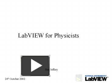 PPT – LabVIEW for Physicists PowerPoint presentation | free to view ...