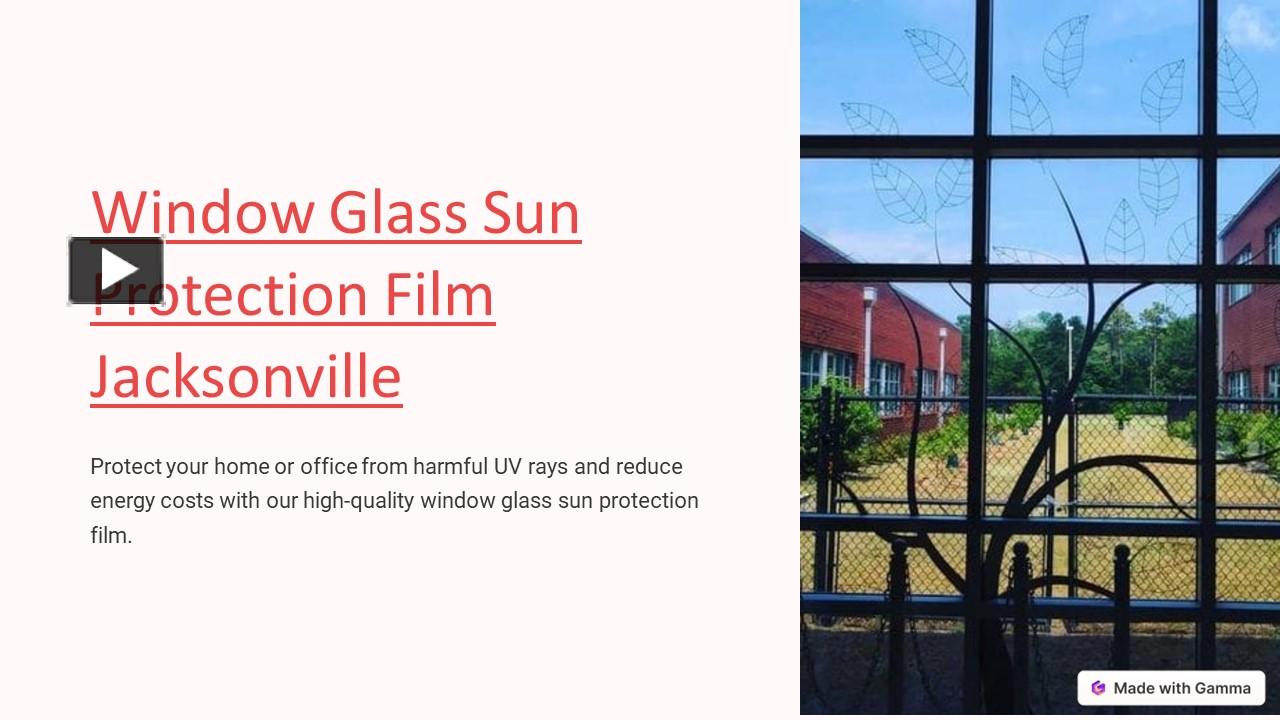 PPT – Window Glass Sun Protection Film Jacksonville PowerPoint ...