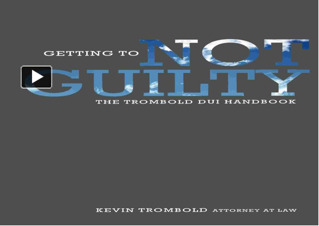 DOWNLOAD/PDF Getting to Not Guilty:The Trombold DUI Handbook ...