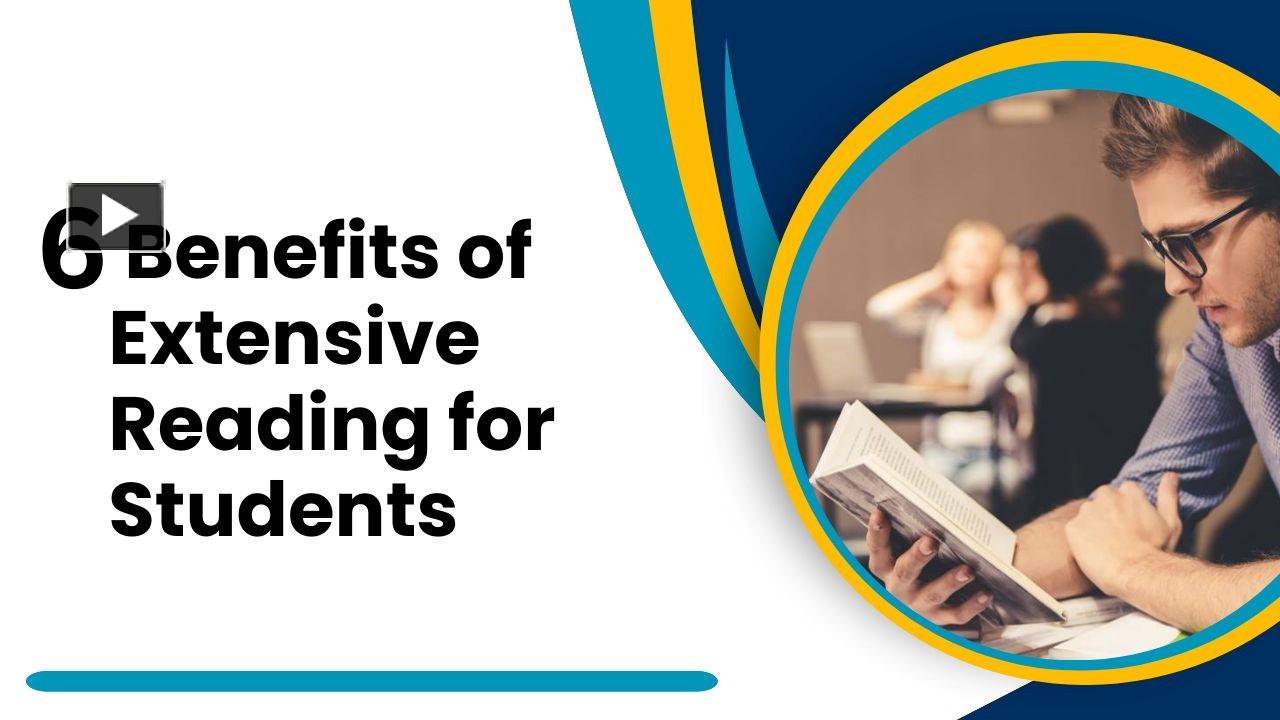 PPT – 6 Benefits of Extensive Reading for Students PowerPoint ...