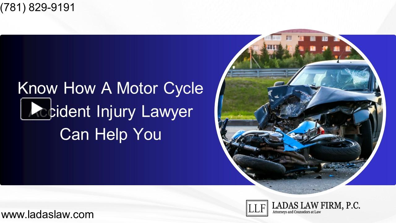 PPT – Know How A Motor Cycle Accident Injury Lawyer Can Help You ...