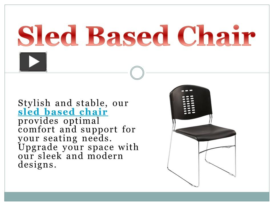 PPT – Sled Based Chair PowerPoint presentation | free to download - id ...