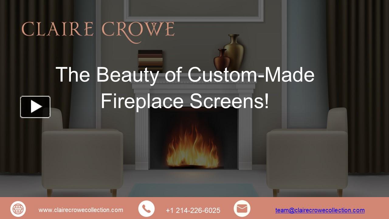 PPT – The Beauty of Custom-Made Fireplace Screens! PowerPoint ...