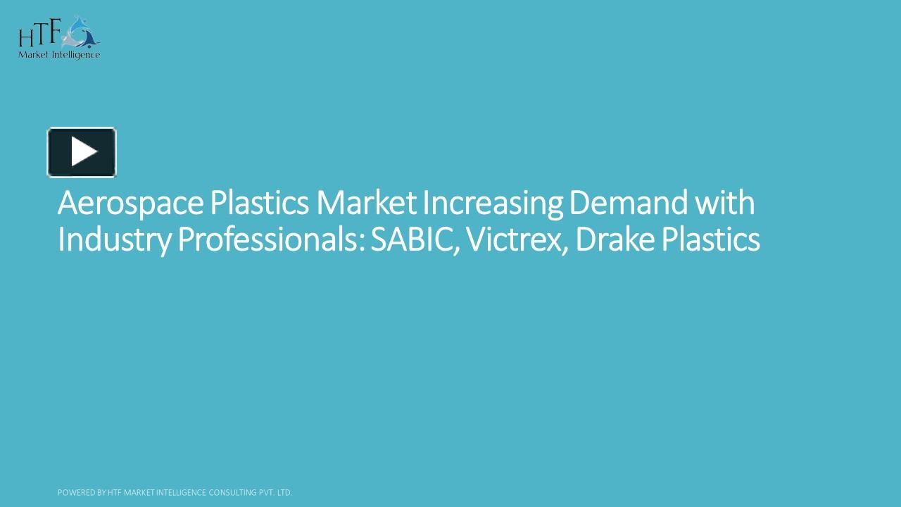 PPT – Aerospace Plastics market PowerPoint presentation | free to ...