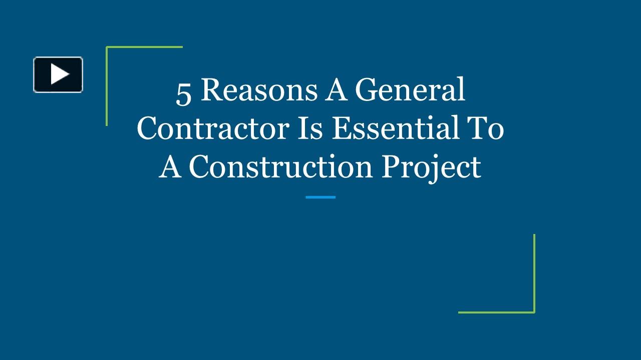 PPT – 5 Reasons A General Contractor Is Essential To A Construction ...