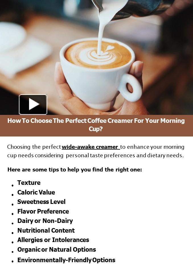 PPT – How To Choose The Perfect Coffee Creamer For Your Morning Cup ...
